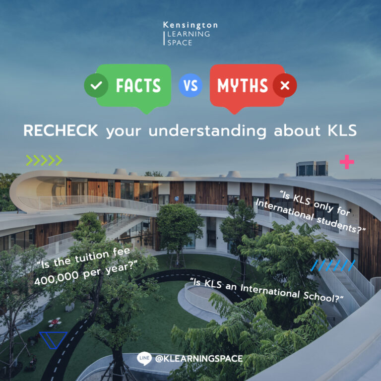 Recheck ความเข้าใจถูกผิดเกี่ยวกับ KLS แบบเข้าใจง่ายกับ MYTHS & FACTS - KENSINGTON LEARNING SPACE
